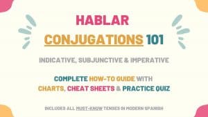 Hablar Conjugation 101: Conjugate Hablar in Spanish - Tell Me In Spanish