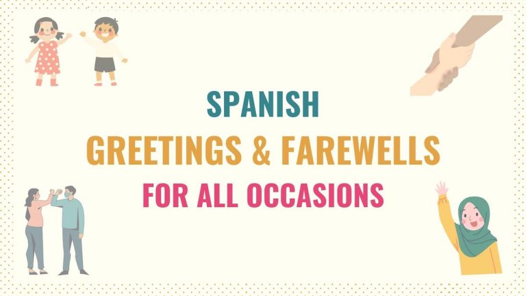 +30 Key Spanish Greetings (Goodbyes & Responses Included)