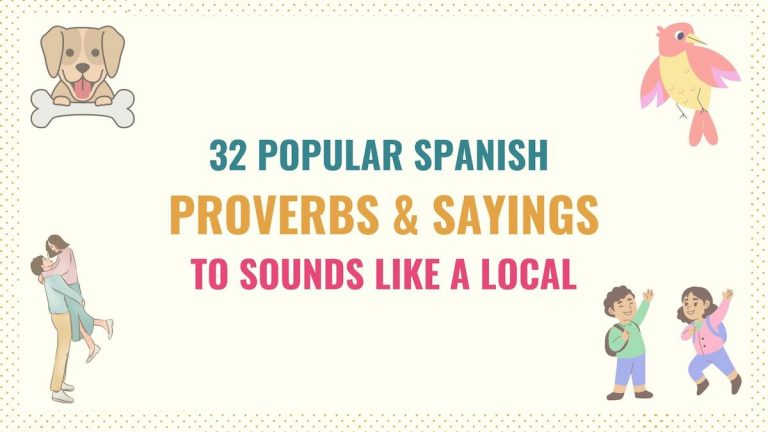 32 Popular Spanish Proverbs & Sayings to Sound Like a Local