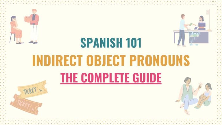 Spanish Indirect Object Pronouns 101: The Complete Guide