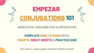 Empezar Conjugation 101: Conjugate Empezar In Spanish