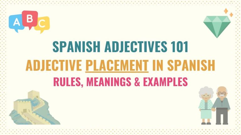 Spanish Adjectives 101: Adjective Placement in Spanish