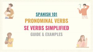 Pronominal Verbs Spanish Guide: SE Verbs Simplified