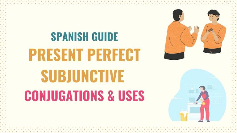 Present Perfect Subjunctive Spanish: How to Form & Use It