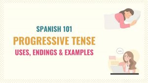 Spanish Progressive Tense Guide: Uses, Forms & Examples