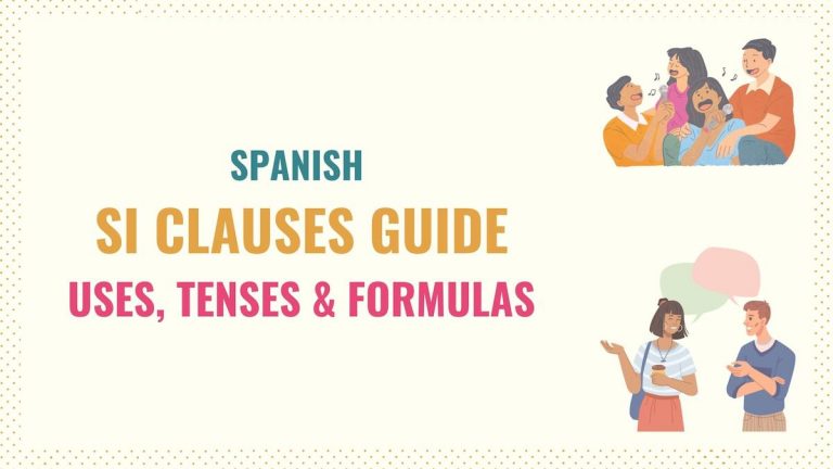 Essential Si Clauses Spanish Guide: If Clauses Types & Uses