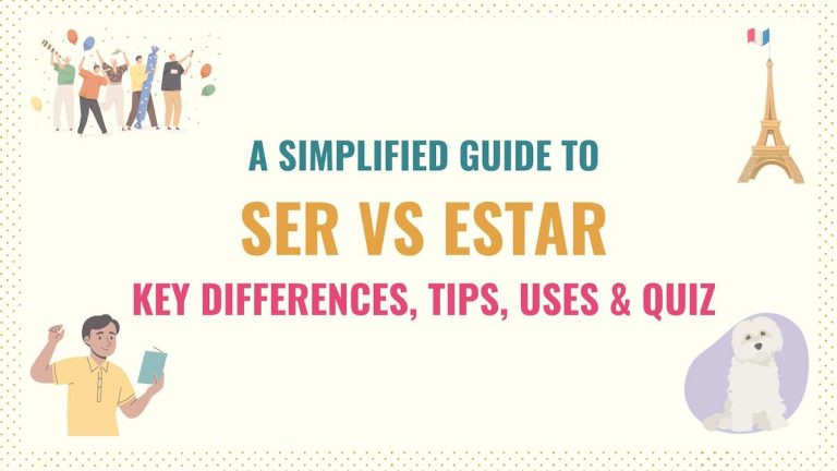 Ser vs Estar Simplified: Key Differences, Tips, Uses & Quiz - Tell Me ...