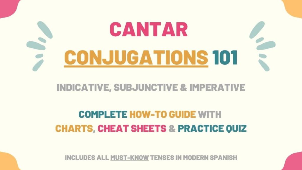 Cantar Conjugation 101: Conjugate Cantar in Spanish - Tell Me In Spanish