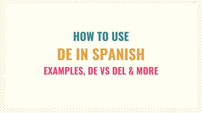 How to Use De in Spanish: Examples, De vs Del & More - Tell Me In Spanish