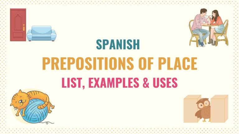 Spanish Prepositions of Place: List, Examples & Uses - Tell Me In Spanish