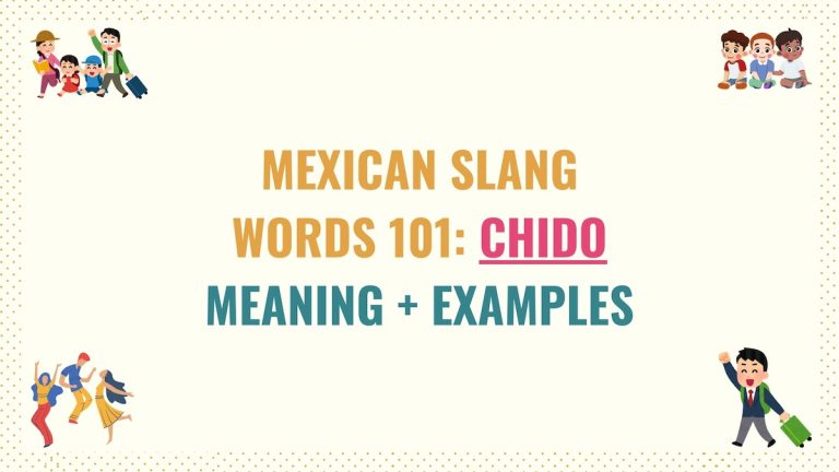 Mexican Slang Words 101: Chido Meaning + Examples