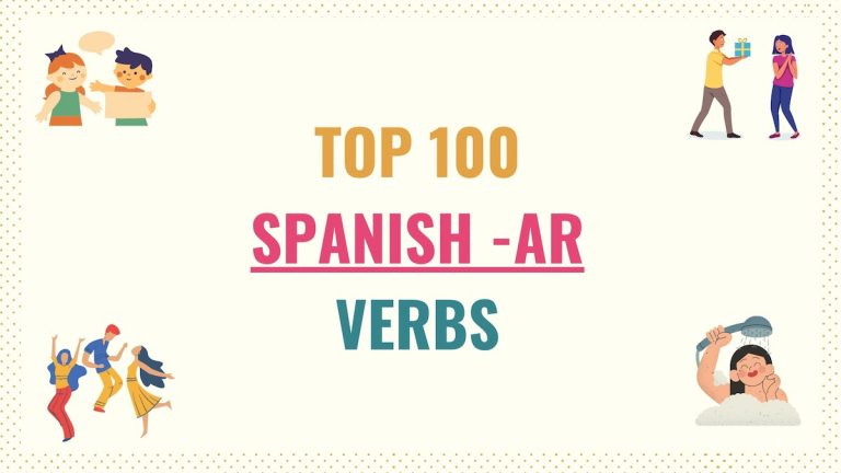 -AR Verbs in Spanish 101: Conjugations + Top 100 AR Verbs